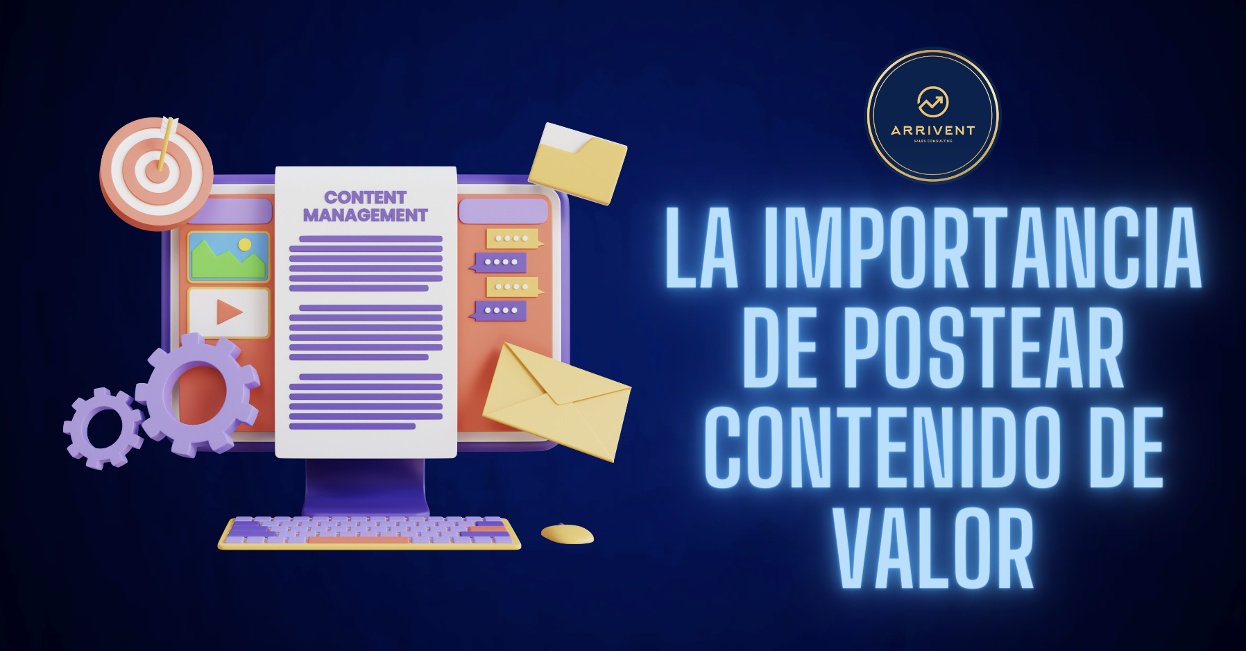 Arrivent Consulting | La Importancia de Postear Contenido de Valor